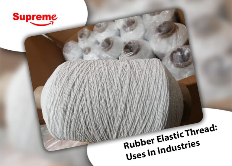 All You Need To Know About Global Rubber Latex Threads!